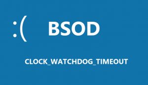 [RÉSOLU] BSOD CLOCK_WATCHDOG_TIMEOUT sur Windows 10 - Driver Easy France